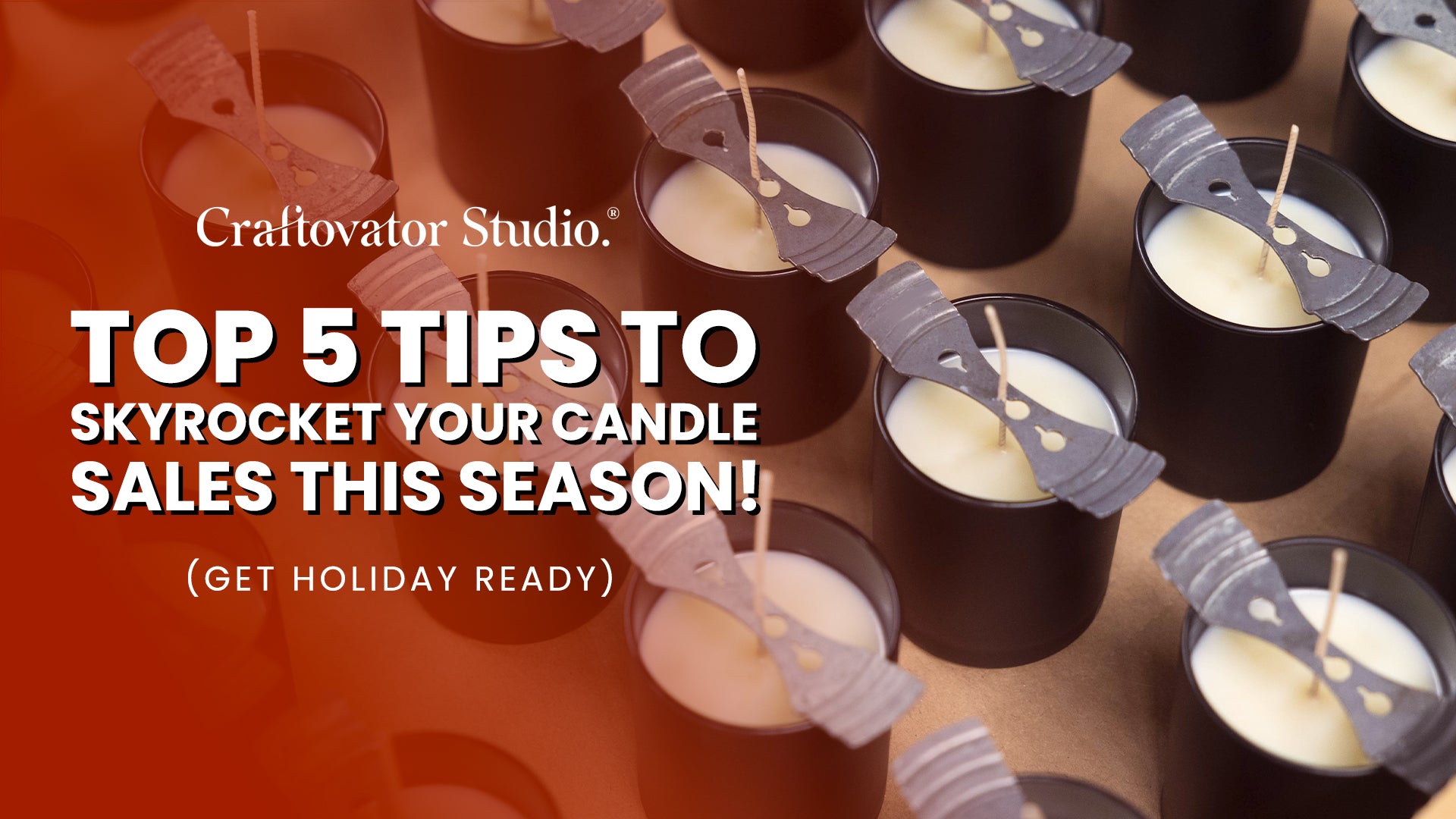 Top 5 Tips on how to skyrocket your CANDLE SALES this season ...